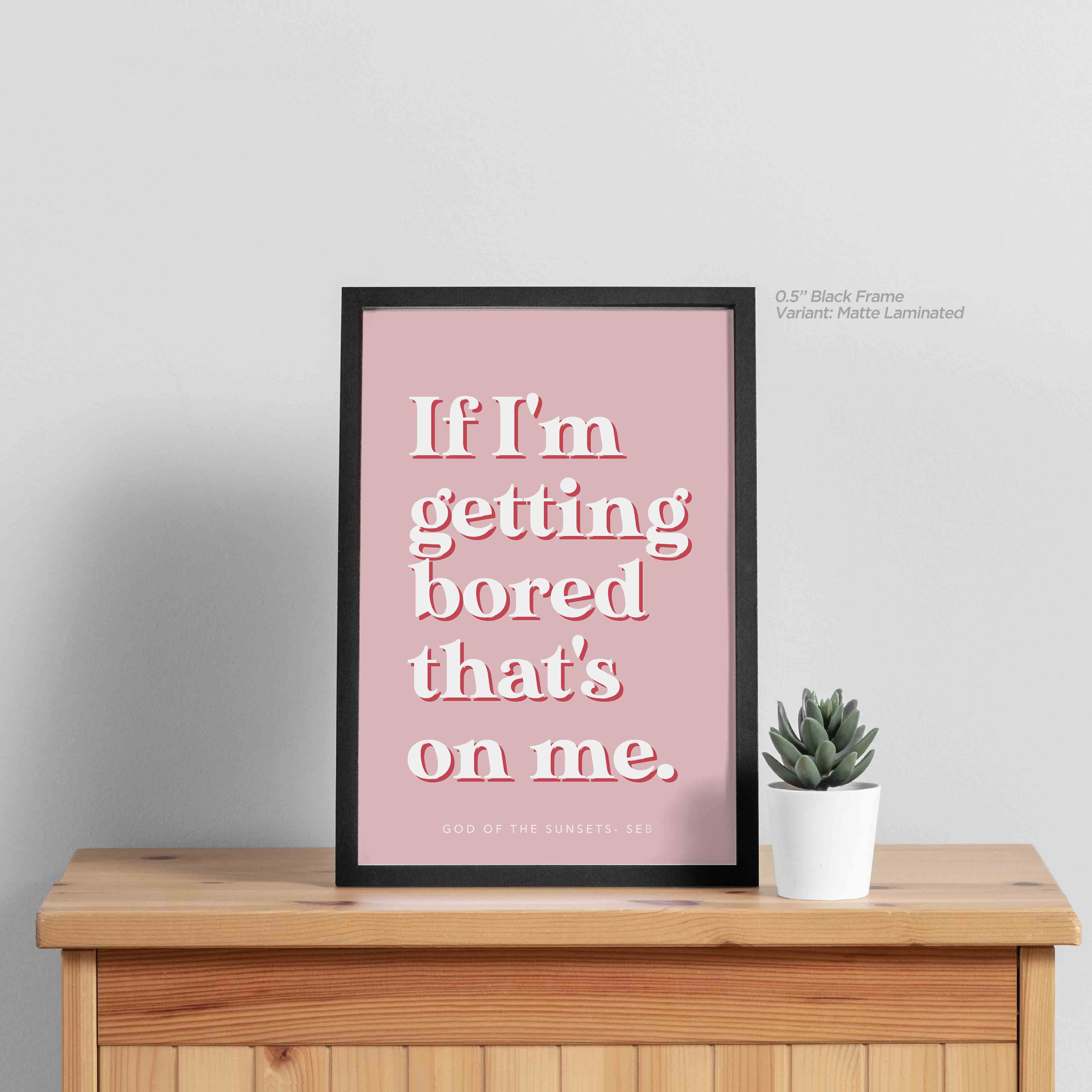 Getting Bored Quote Art – PugetSound
