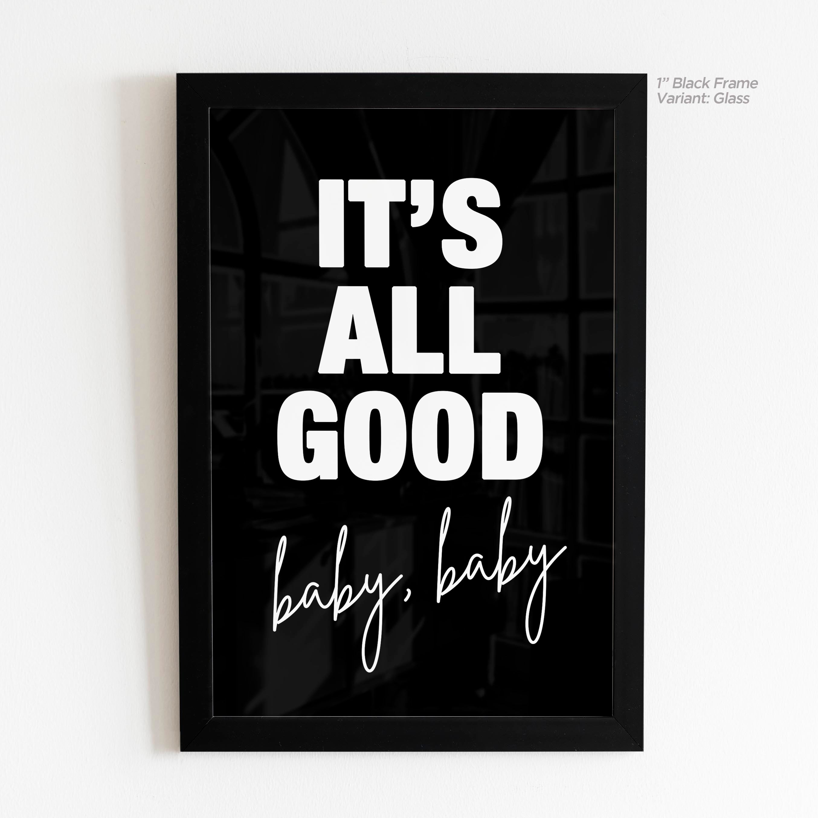 It's All Good Baby, Baby Quote Art – PugetSound